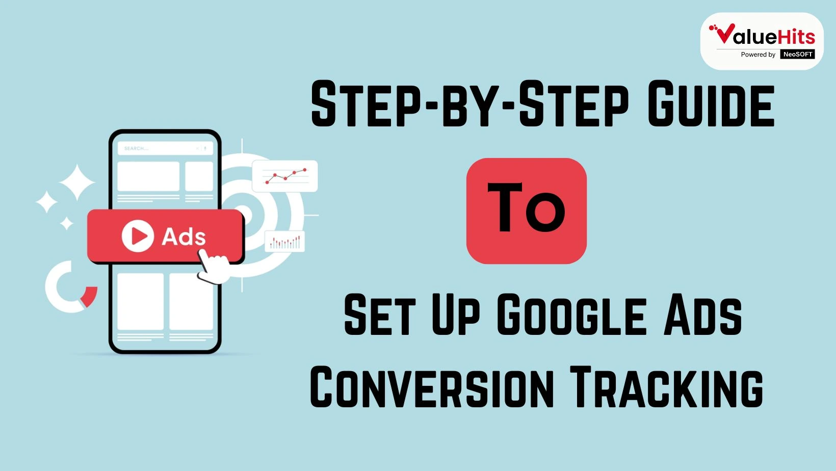 Google Ads Conversion Tracking: Setup & Best Practices